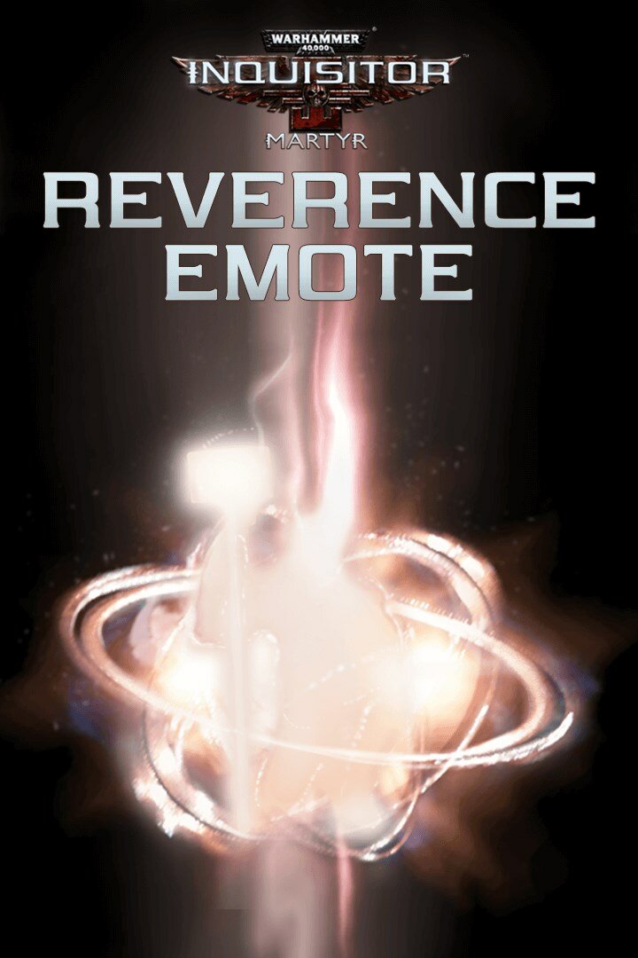 Warhammer 40,000: Inquisitor - Martyr - Reverence Emote — дополнение (DLC) — дополнение (DLC) для Xbox / Microsoft Store · Xbox · цифровой ключ · нужна базовая игра