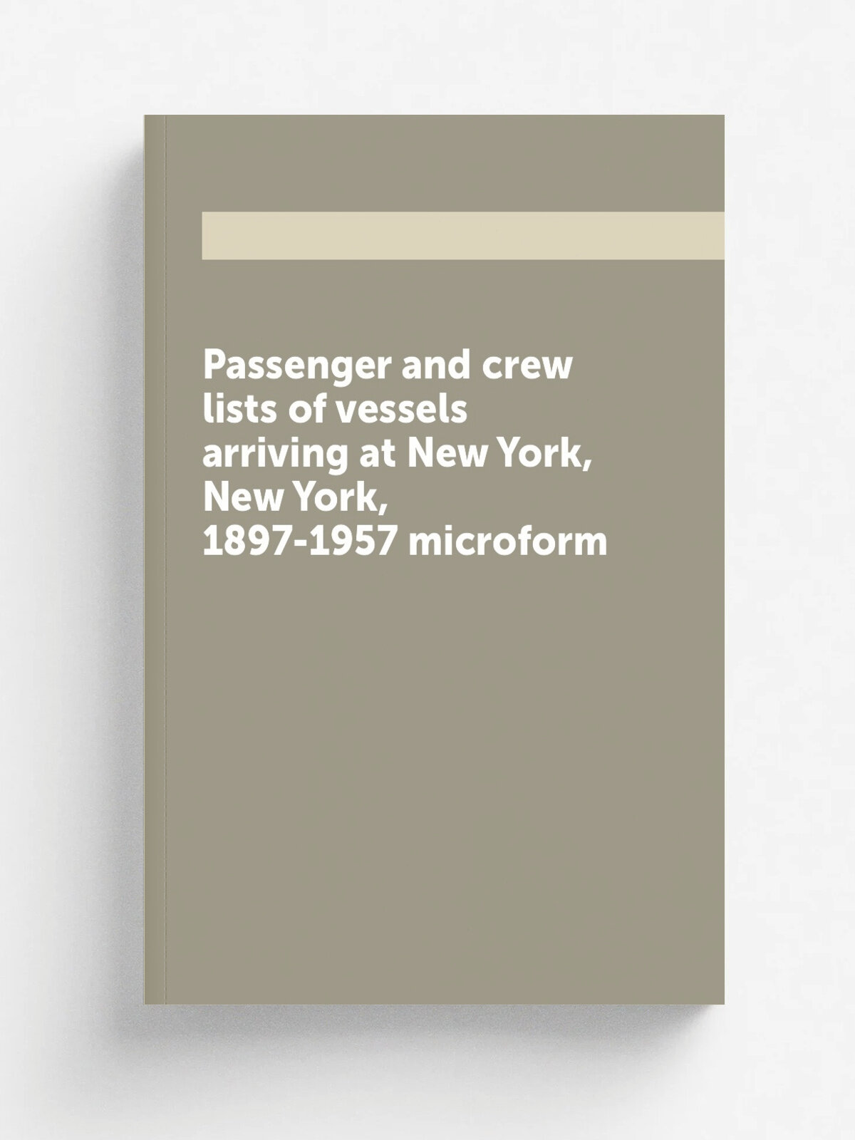 Passenger and crew lists of vessels arriving at New York, New York, 1897-1957 microform