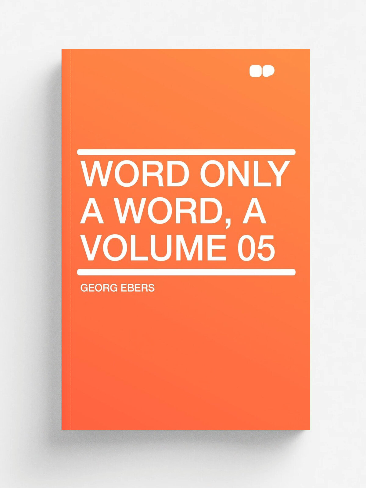Word Only a Word, a Volume 05