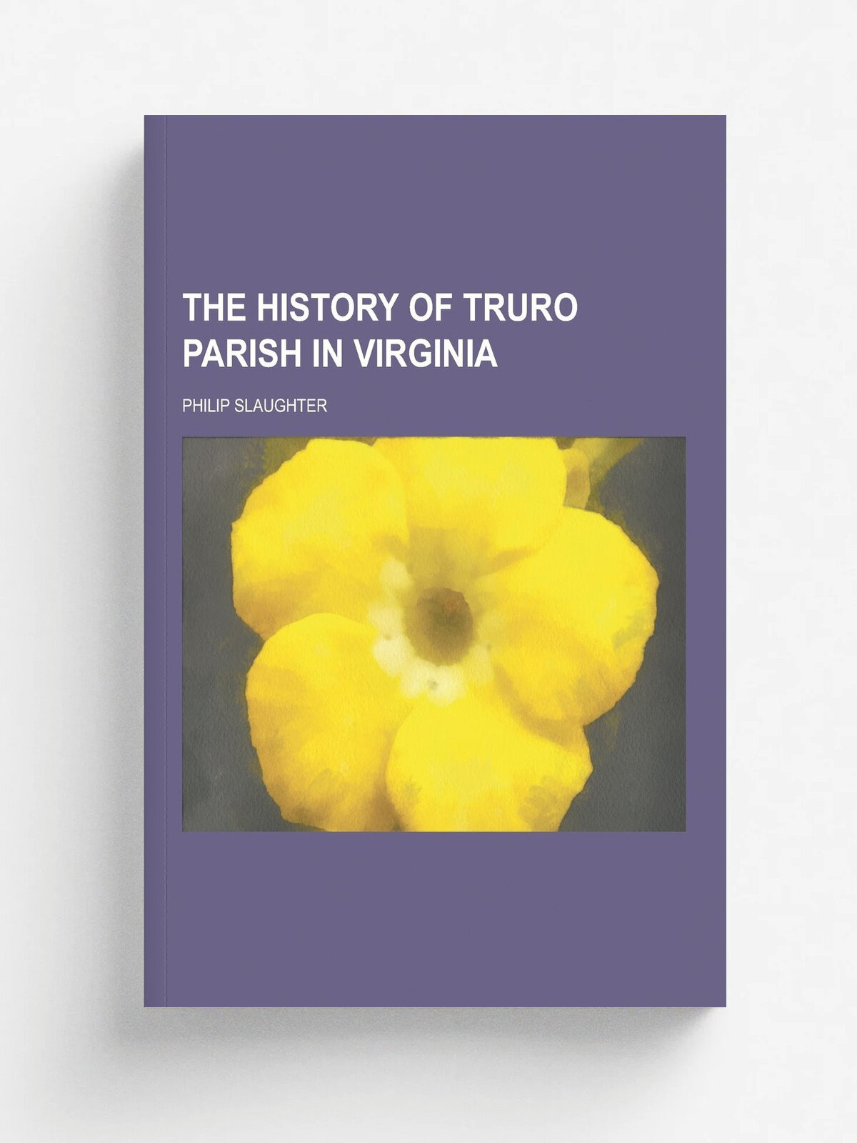 The History of Truro Parish in Virginia