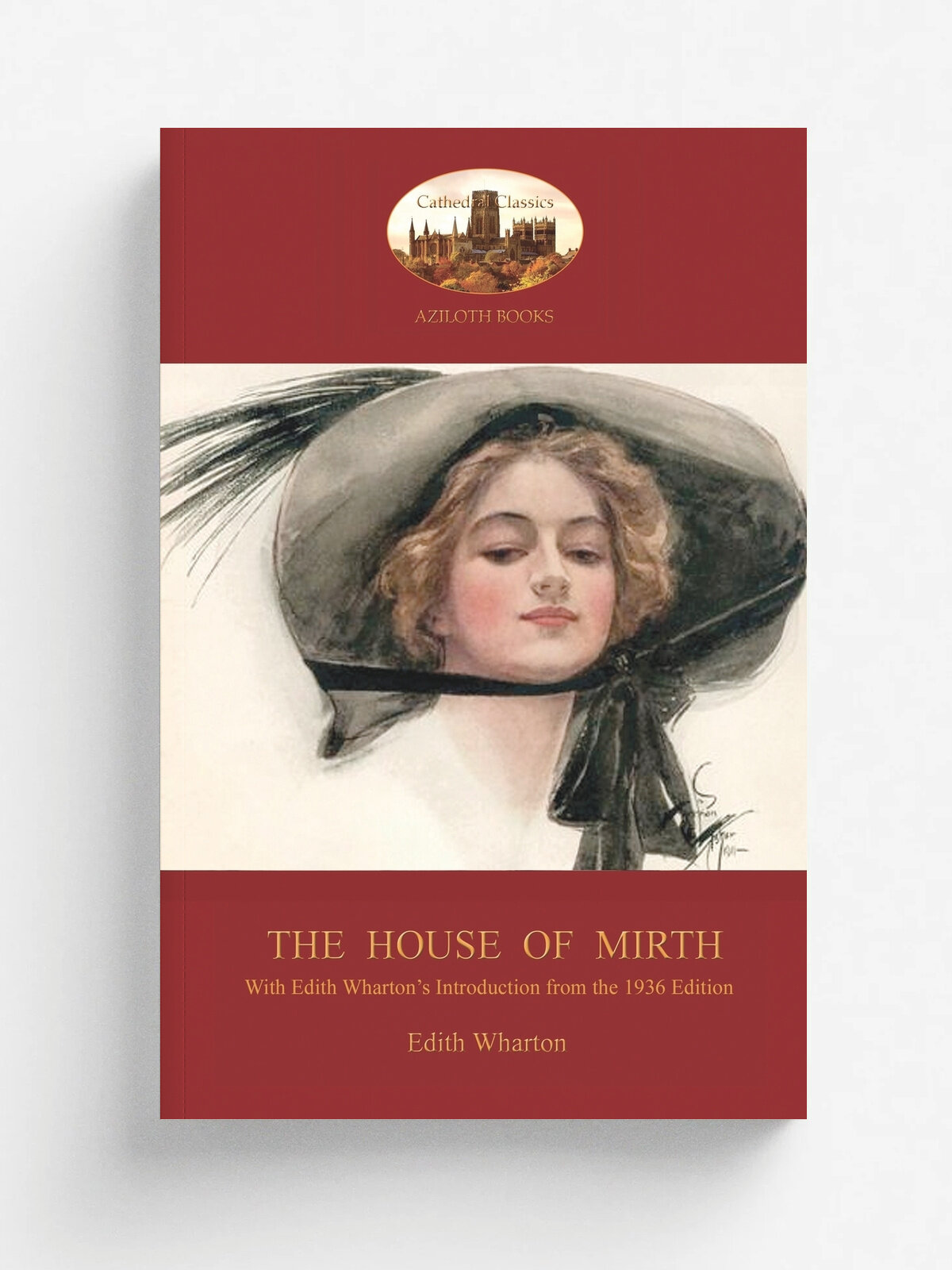 The House of Mirth. With Edith Wharton's 'Introduction to the 1936 Edition' (Aziloth Books)