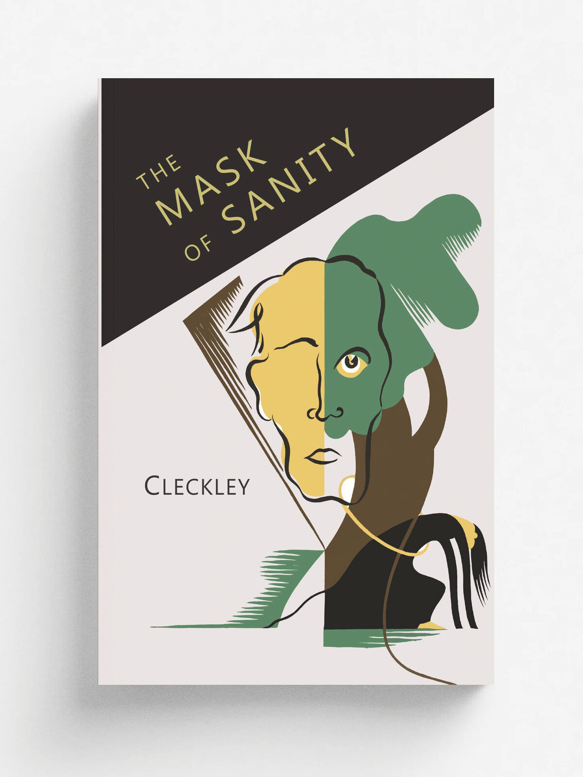The Mask of Sanity. An Attempt to Clarify Some Issues about the So-Called Psychopathic Personality
