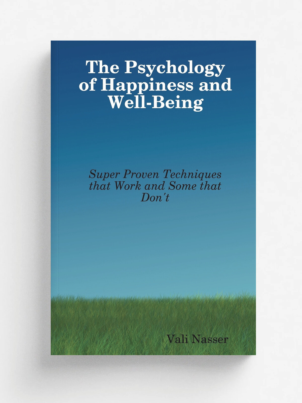 The Psychology of Happiness and Well-Being