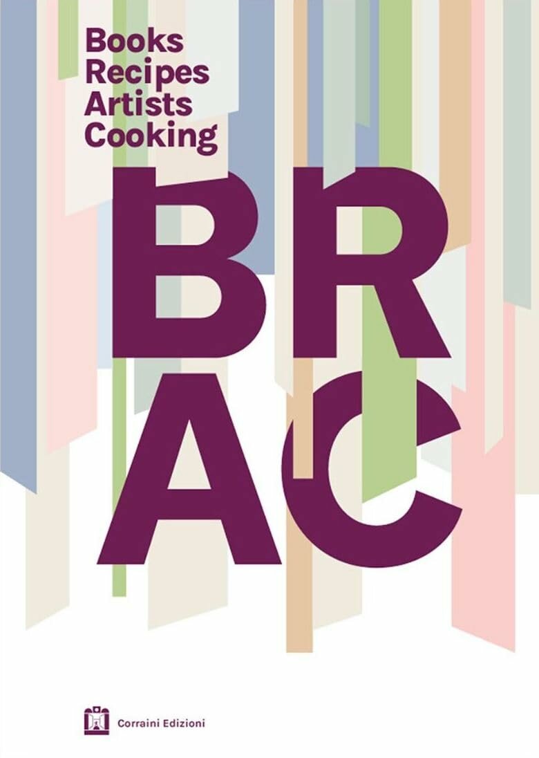 BRAC. Books Recipes Artists Cooking
