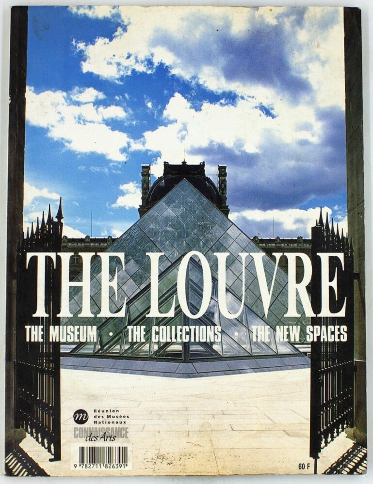 The Louvre. The Museum. The Collections. The New Spaces