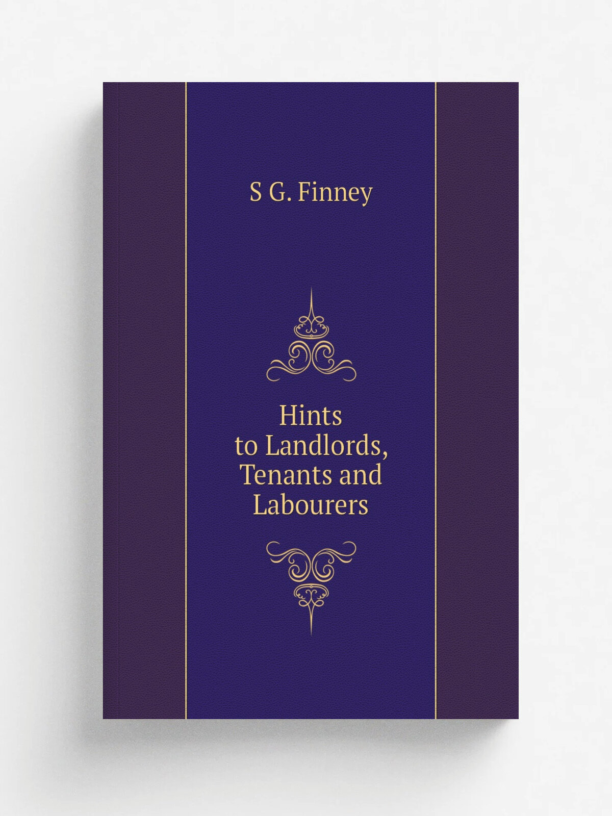 Hints to Landlords, Tenants and Labourers