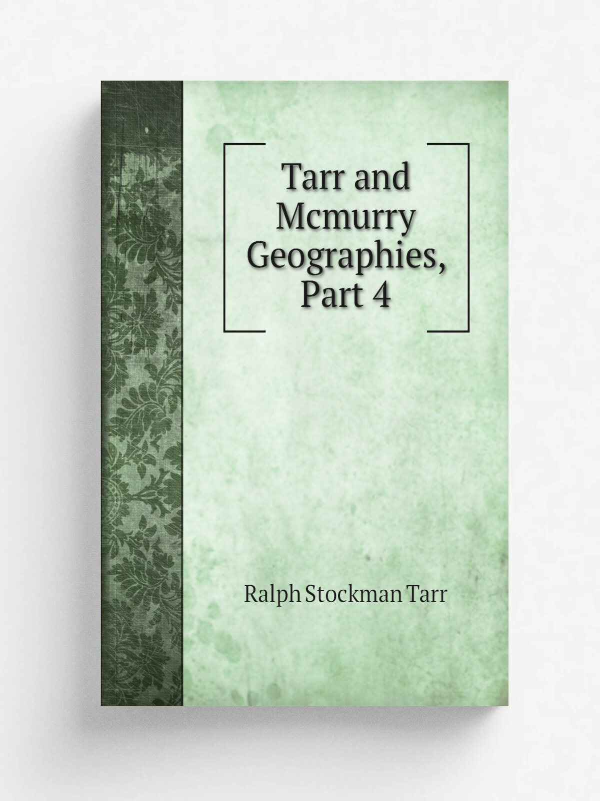 Tarr and Mcmurry Geographies, Part 4