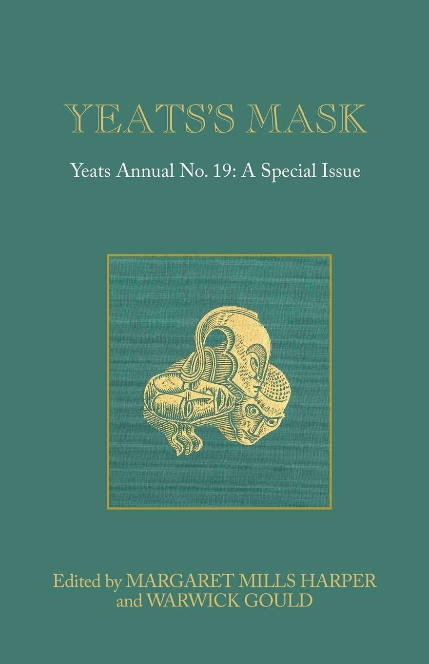 Yeats's Mask. Yeats Annual No. 19