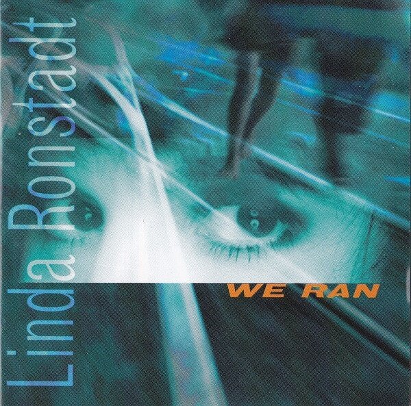 Компакт-диск Linda Ronstadt: We Ran (1 CD)