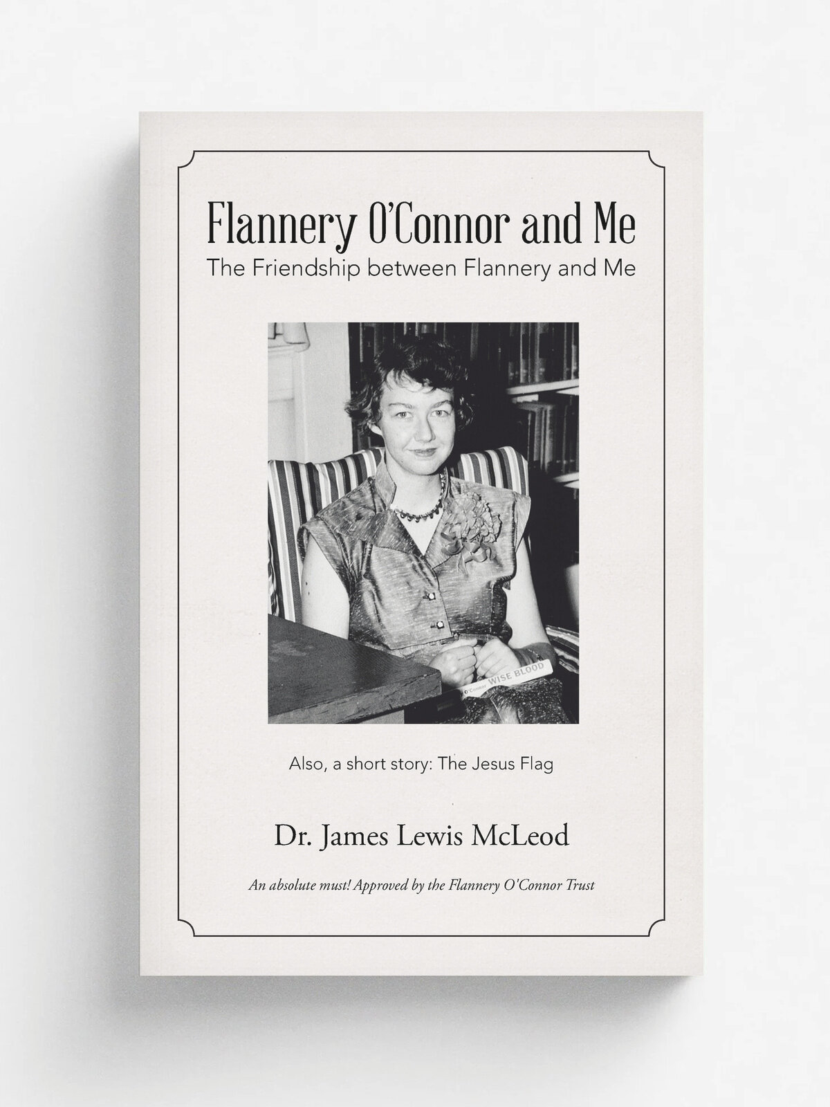 Flannery O'Connor and Me. The Friendship between Flannery and Me