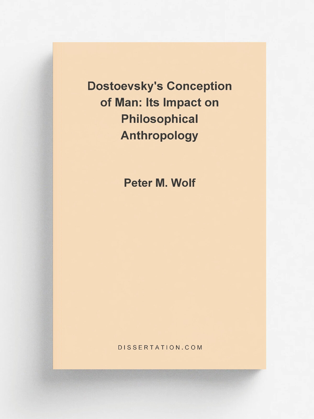 Dostoevsky's Conception of Man. Its Impact on Philosophical Anthropology
