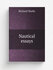 Nautical essays | Richard Marks | 1818 | Published by J. Nisbet . sold also by L...