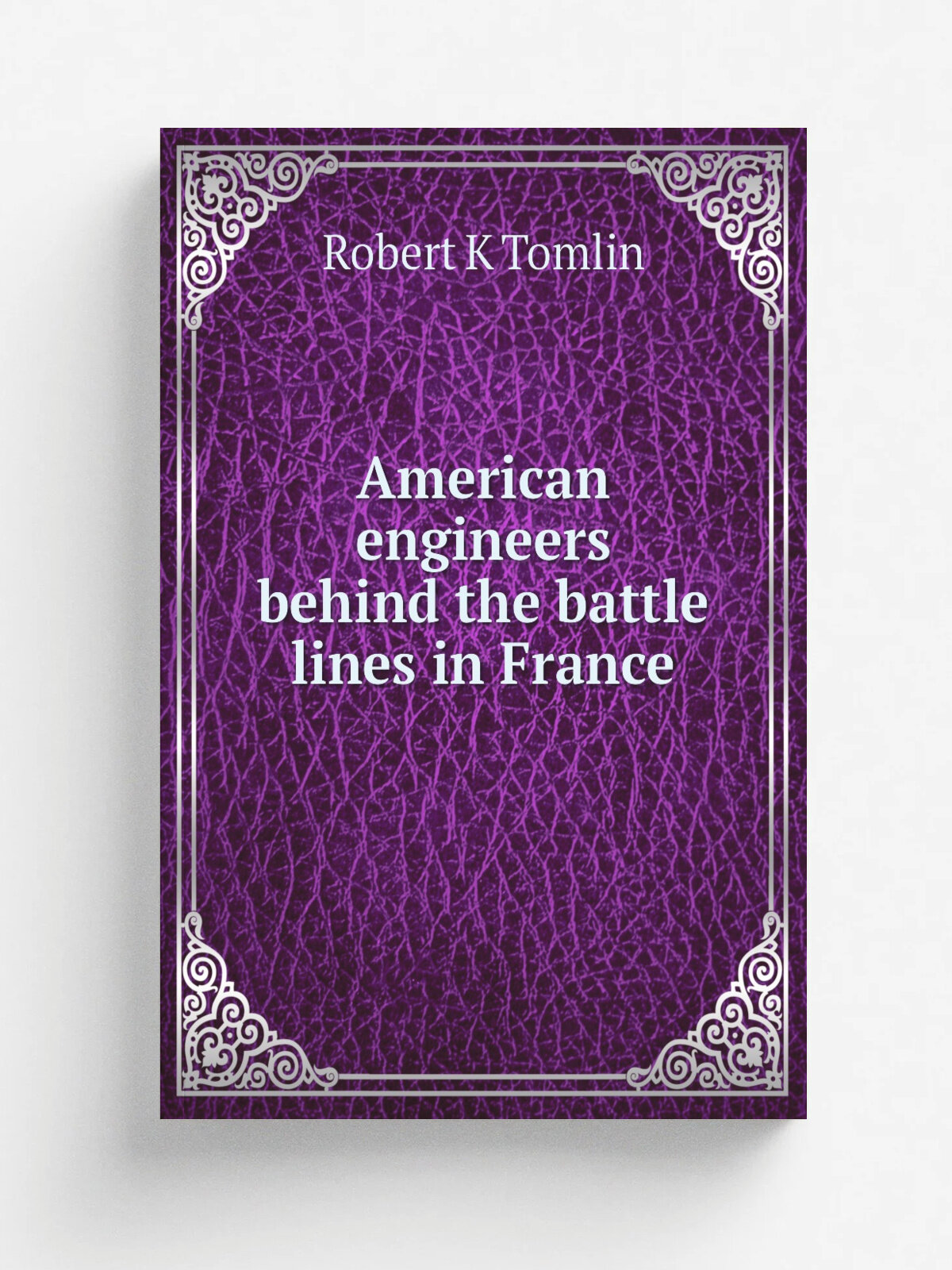 American engineers behind the battle lines in France