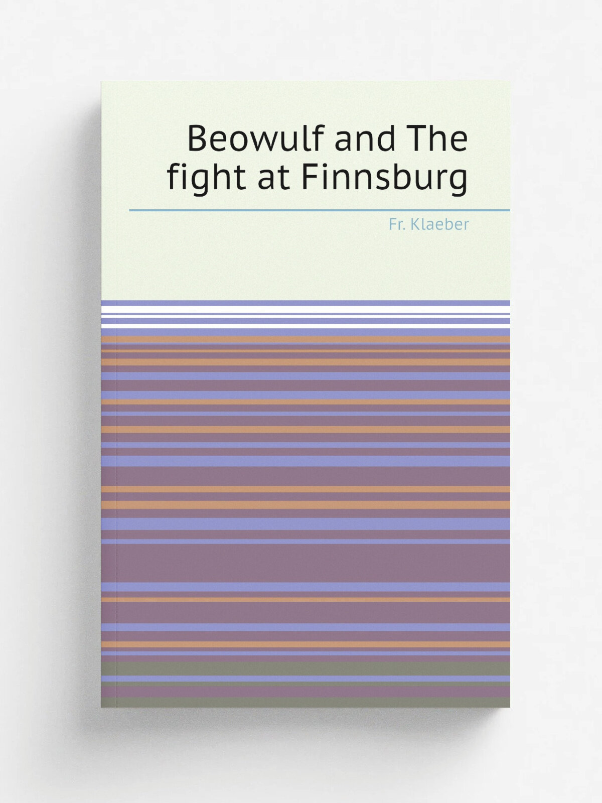 Beowulf and The fight at Finnsburg