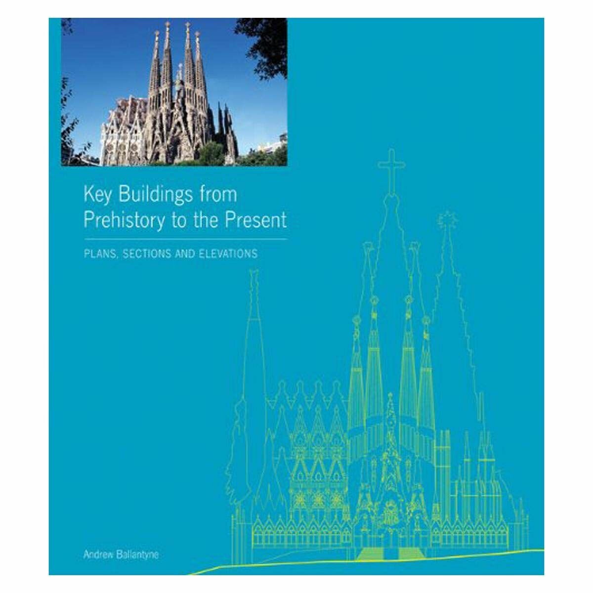 Key Buildings from Prehistory to the Present: Plans, Sections and Elevations + CD
