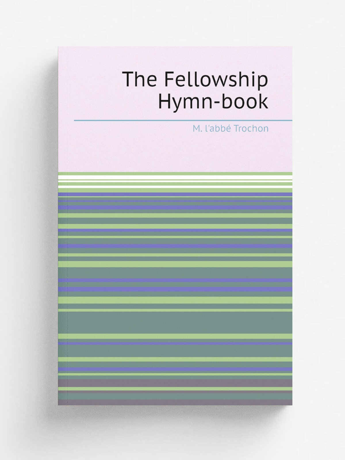 The Fellowship Hymn-book