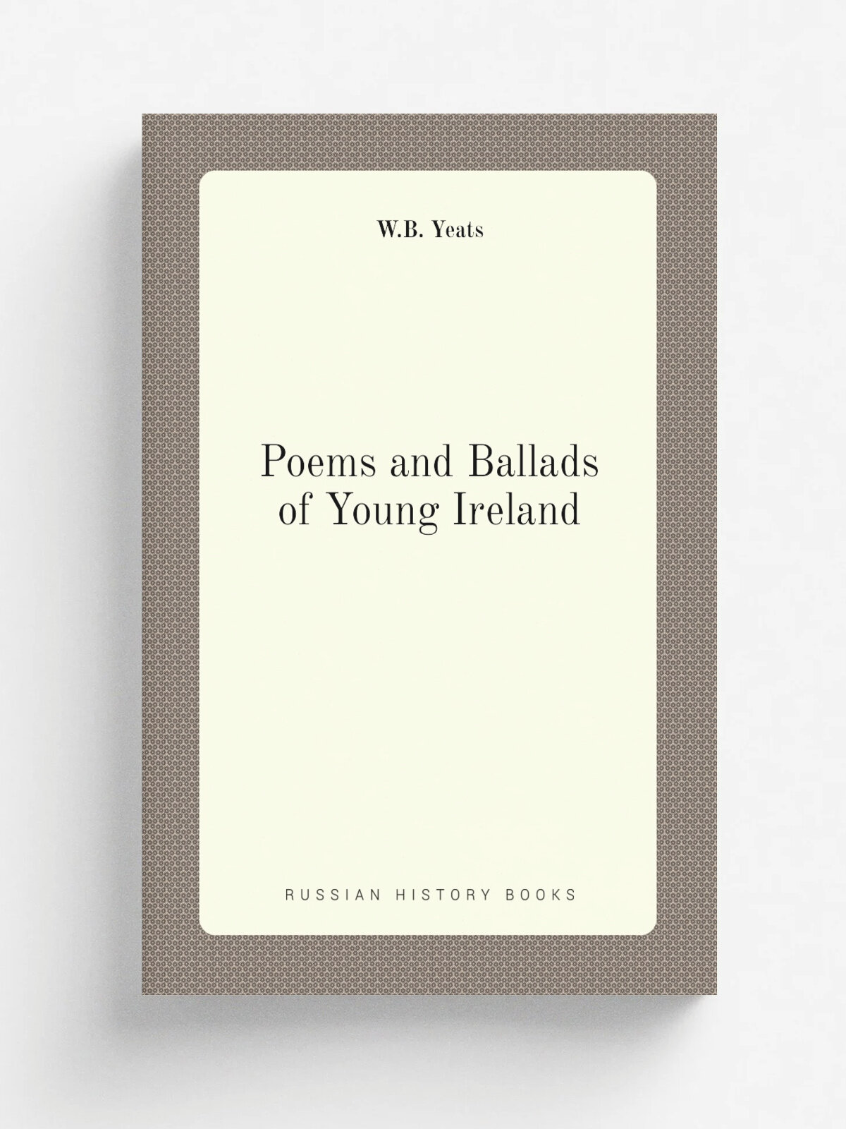 Poems and Ballads of Young Ireland