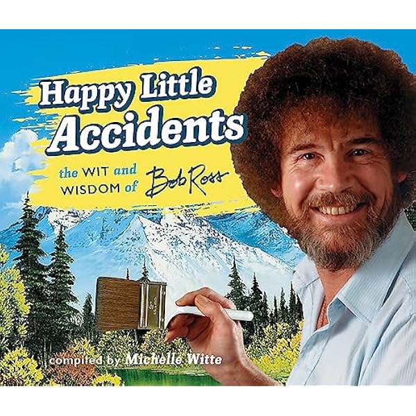 Happy Little Accidents: The Wit & Wisdom of Bob Ross，Reprinted paperback book