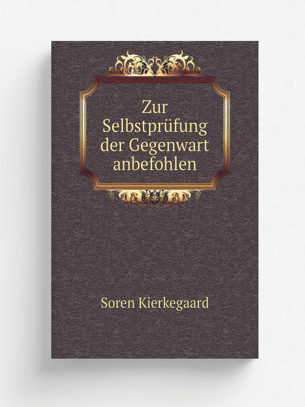 Zur Selbstpr.fung der Gegenwart anbefohlen | Soren Kierkegaard | 1922 | Jena : E. Diederichs | Репринт