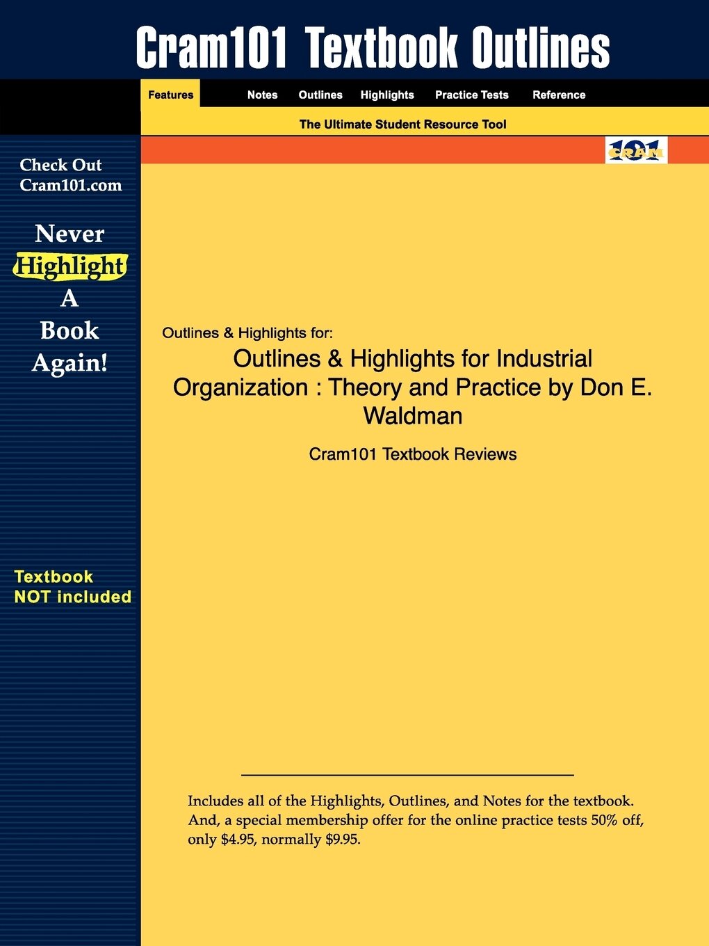 Outlines & Highlights for Industrial Organization. Theory and Practice by Don E. Waldman