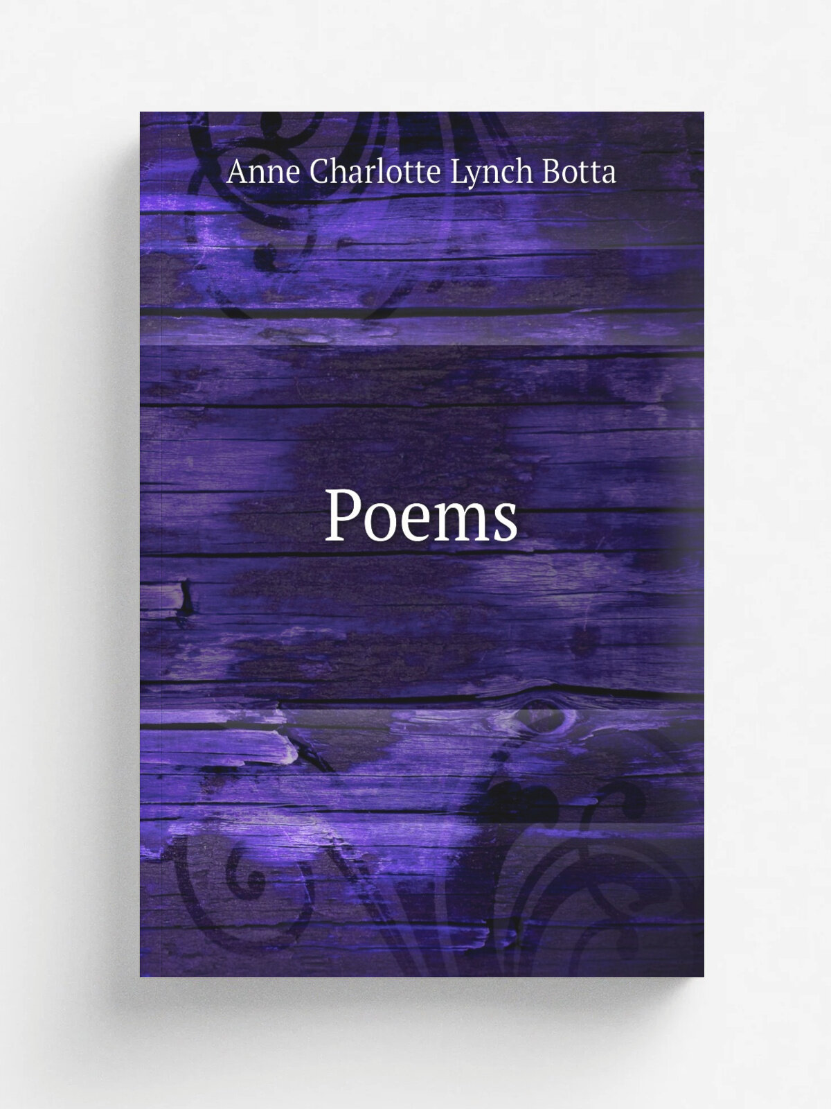 Poems | Anne Charlotte Lynch Botta | 1853 | New York, G.P. Putnam | Репринт