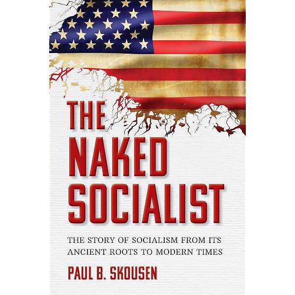 The Naked Socialist: The Story of Socialism from its Ancient Roots to Modern Times (The Naked Series Book 3)，Reprinted paperback book
