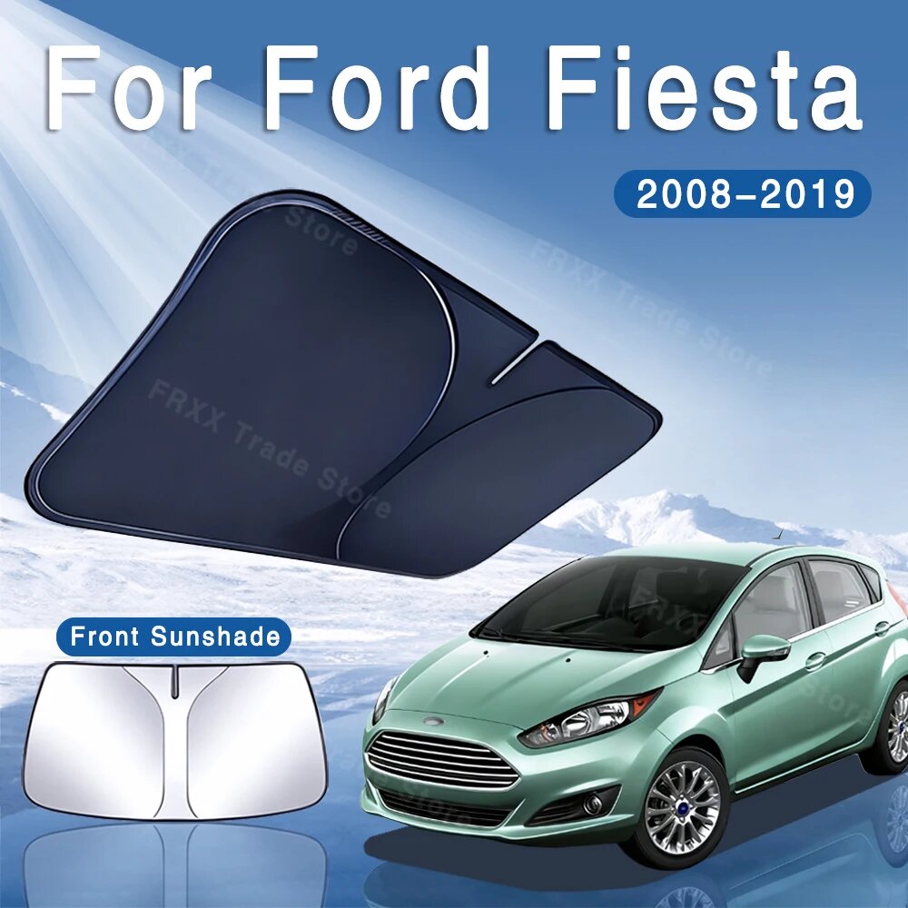 Для Ford Fiesta 2008 ~ 2019 2010 складной автомобильный солнцезащитный козырек на лобовое стекло, солнцезащитный козырек, теплоизоляция, летнее охлаждение, автоаксессуары