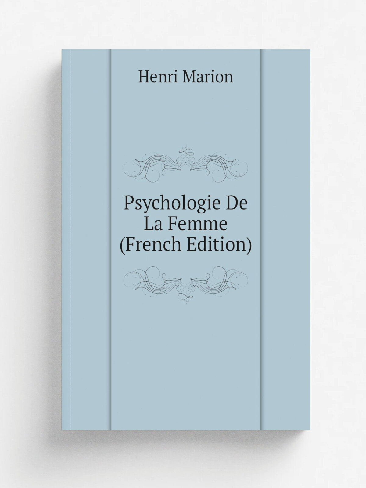 Psychologie De La Femme (French Edition) | Henri Marion | Репринт