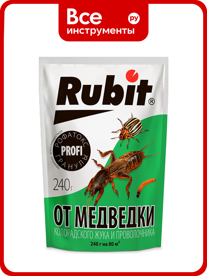 Средство от медведки, проволочника, колорадского жука RUBIT рофатокс 240 г, дой-пак 133100