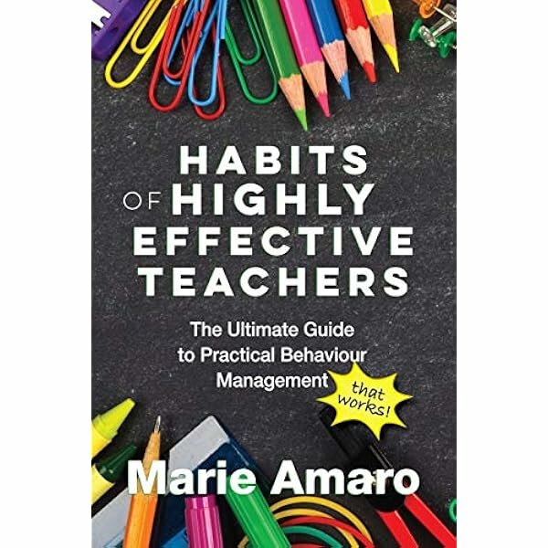 Habits of Highly Effective Teachers: The Ultimate Guide To Practical Behaviour Management That Works!，Reprinted paperback book