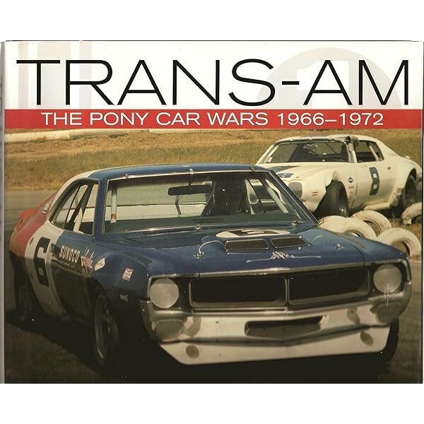 Trans-Am: The Pony Car Wars, 1966-1972，Reprinted paperback book