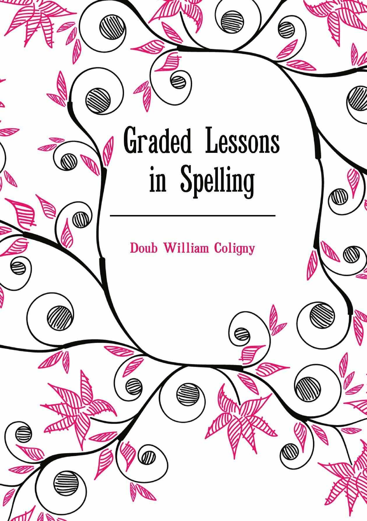 Graded Lessons in Spelling — фото 1
