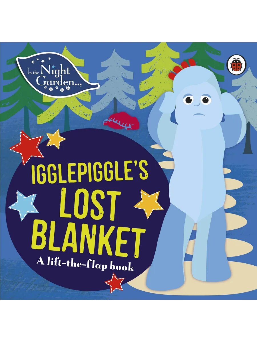 Igglepiggle's Lost Blanket. A Lift-the-Flap Book
