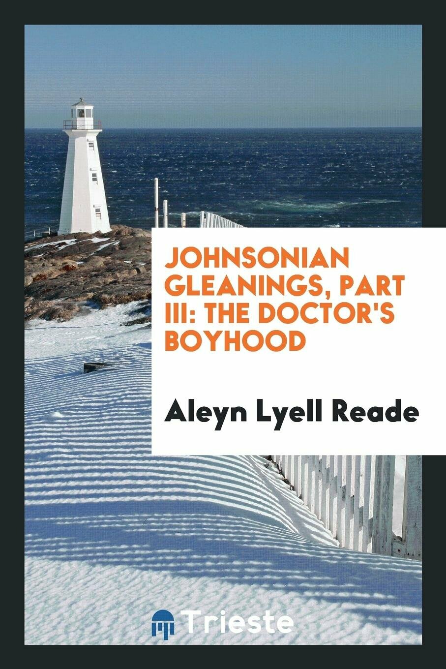 Johnsonian gleanings, Part III. The doctor's boyhood