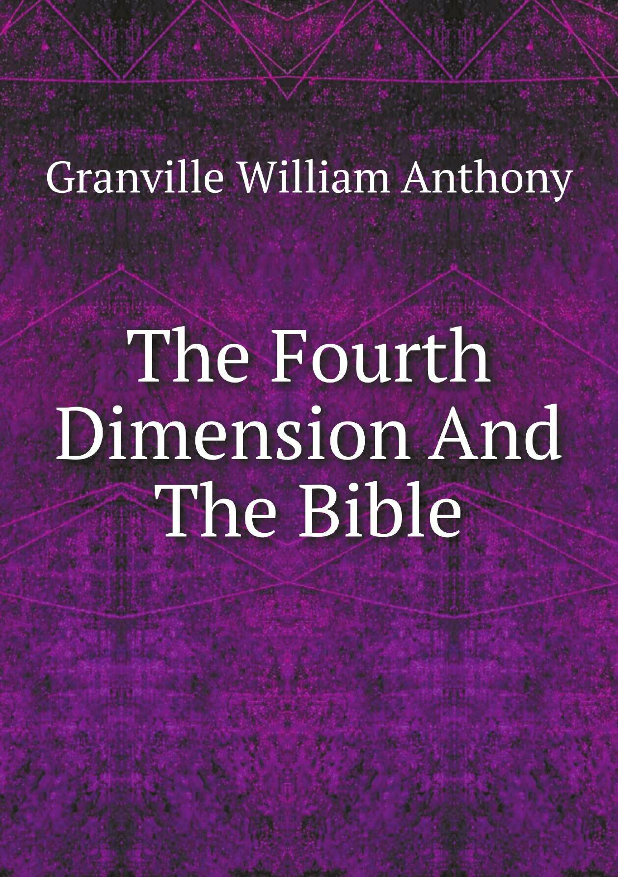 The Fourth Dimension And The Bible