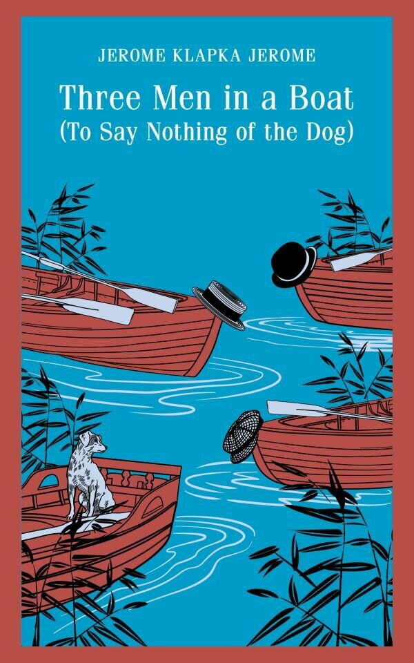 Роман на английском языке ЭКСМО Three Men in a Boat (To Say Nothing of the Dog), Jerome K. Jerome 2025 г.