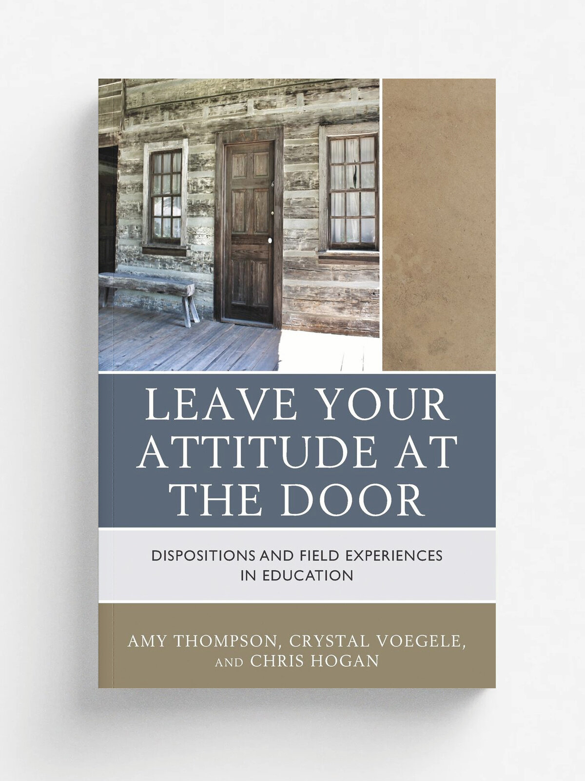 Leave Your Attitude at the Door. Dispositions and Field Experiences in Education