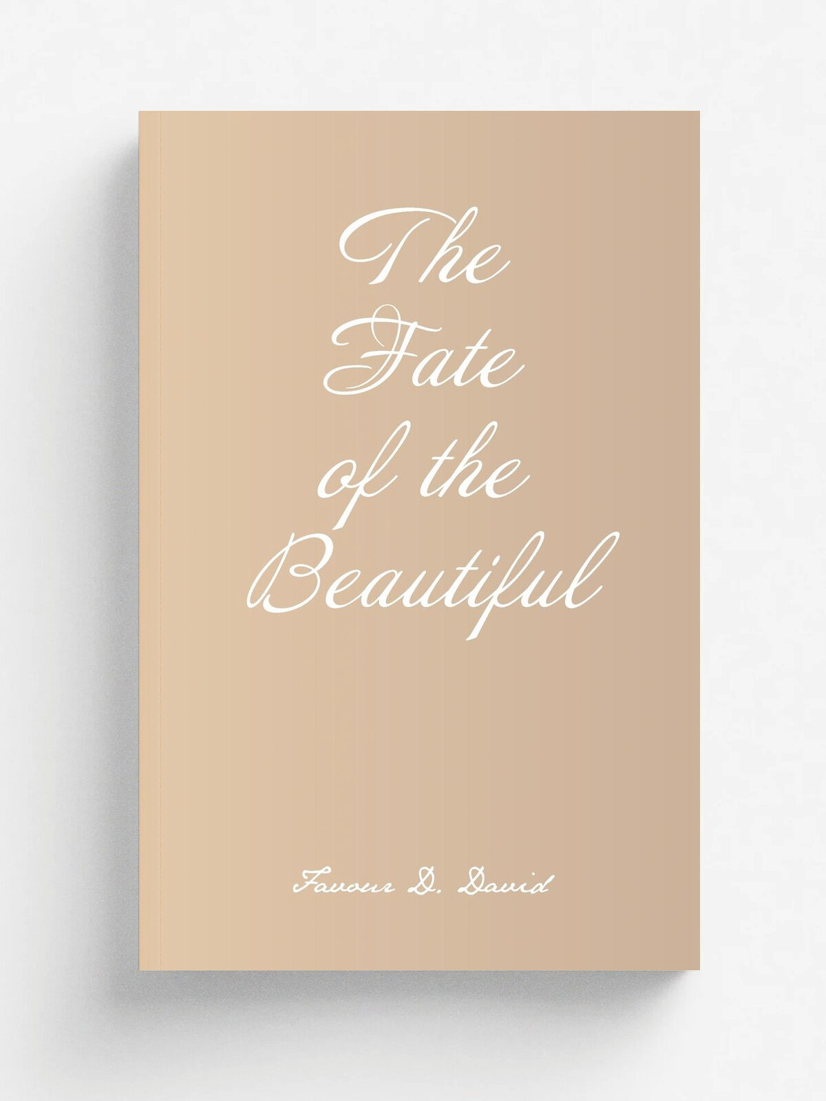The Fate of the Beautiful