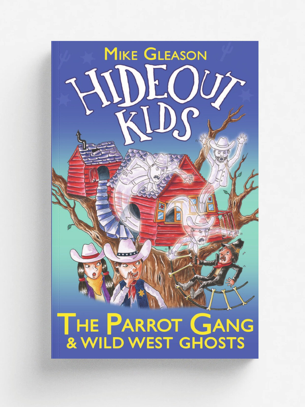 The Parrot Gang & Wild West Ghosts. Book 5