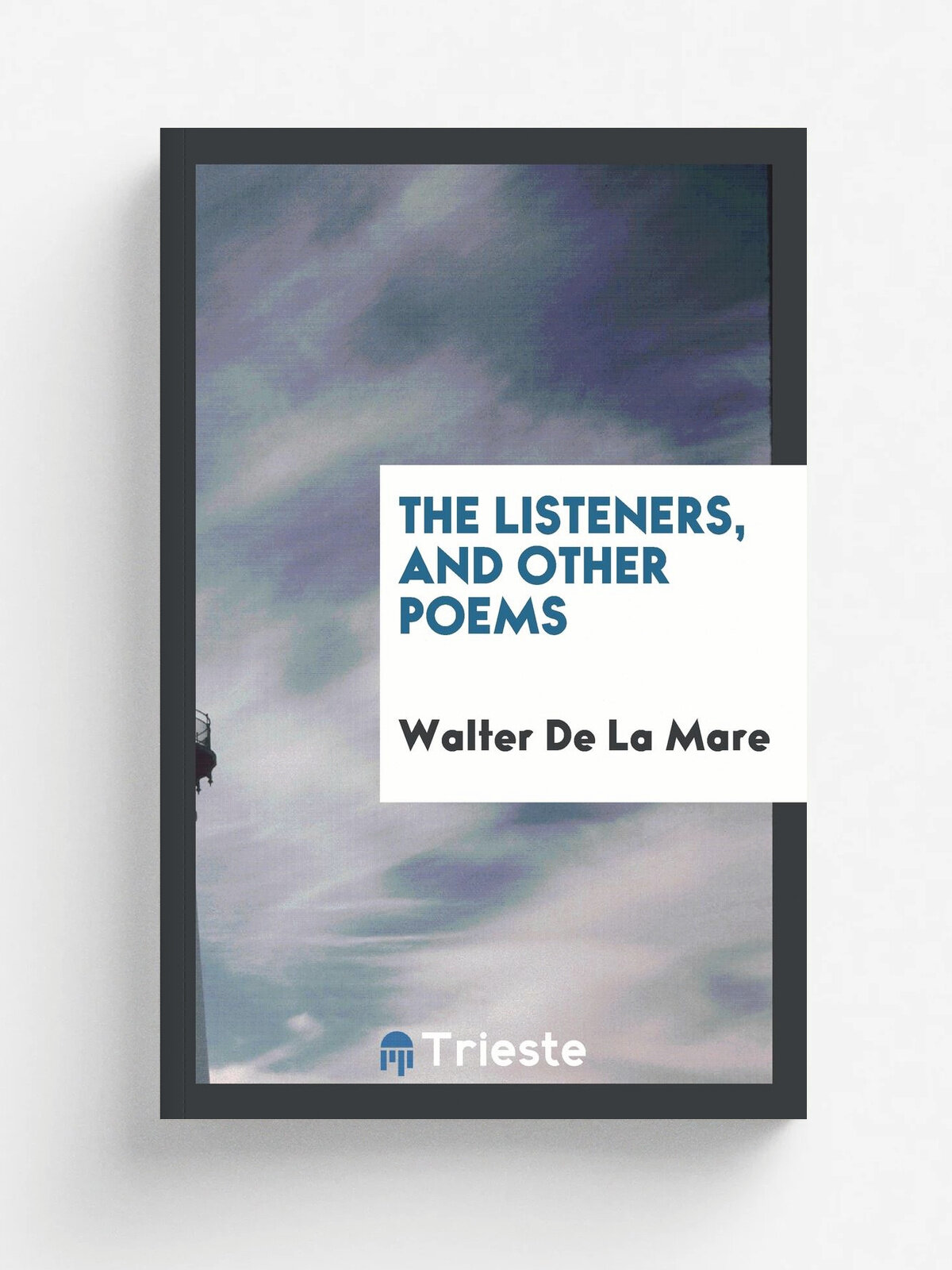 The listeners, and other poems