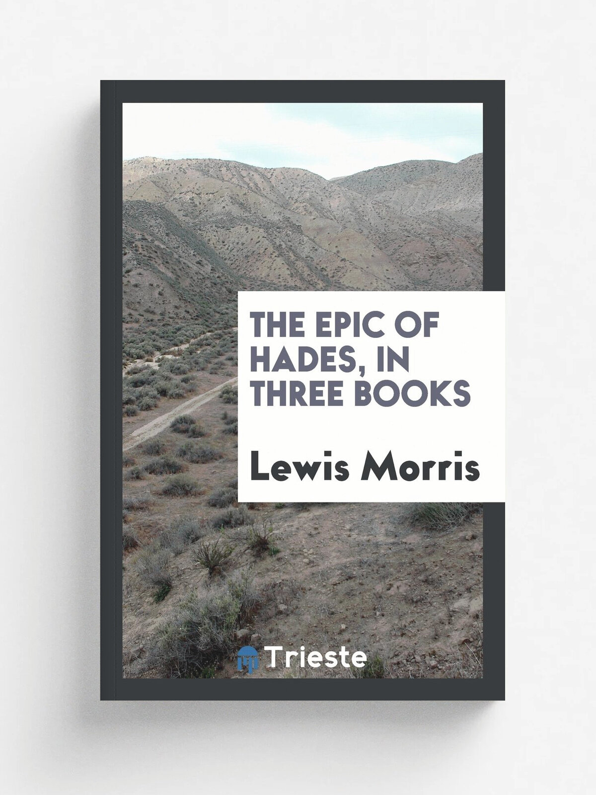 The epic of Hades, in three books