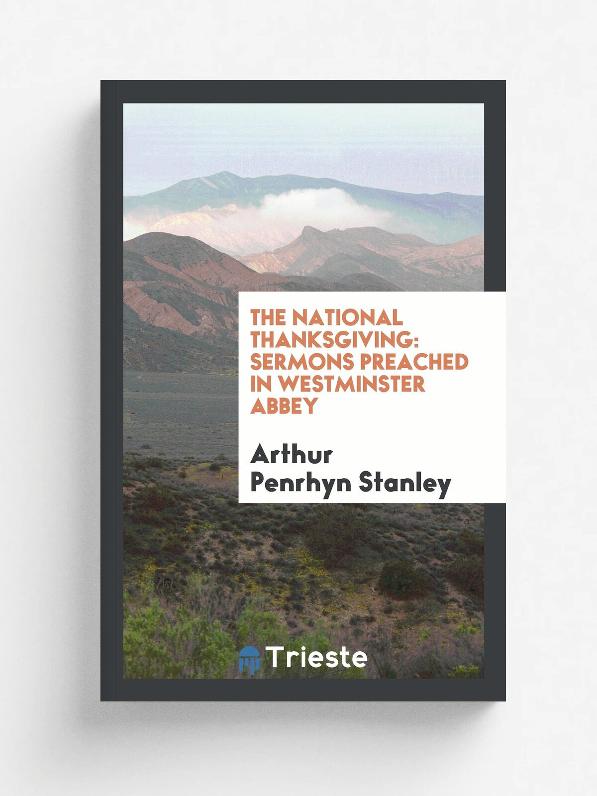 The National Thanksgiving. Sermons Preached in Westminster Abbey: 1. Death .
