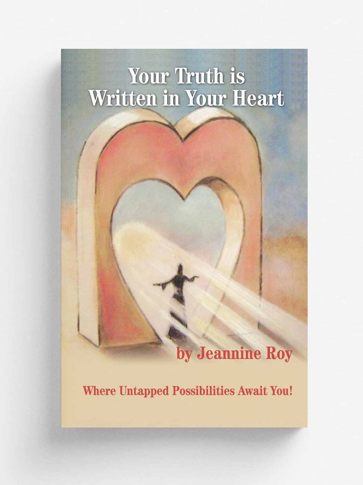 Your Truth Is Written in Your Heart