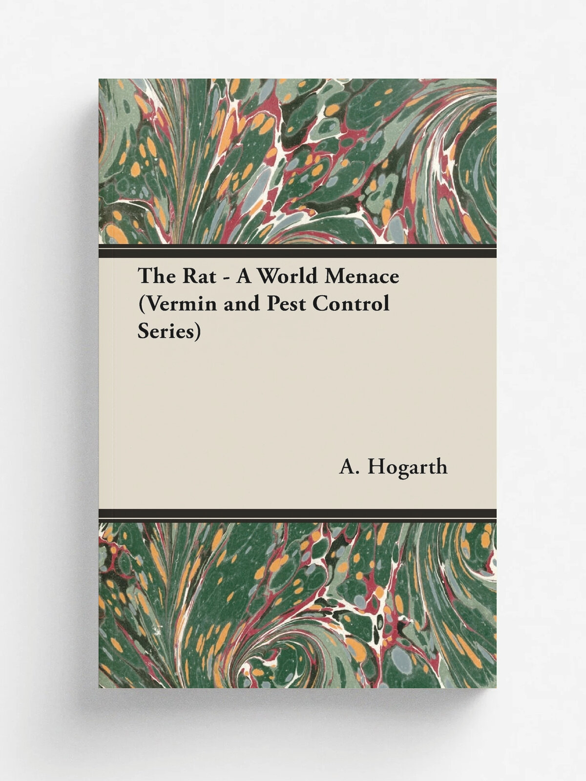 The Rat - A World Menace (Vermin and Pest Control Series)