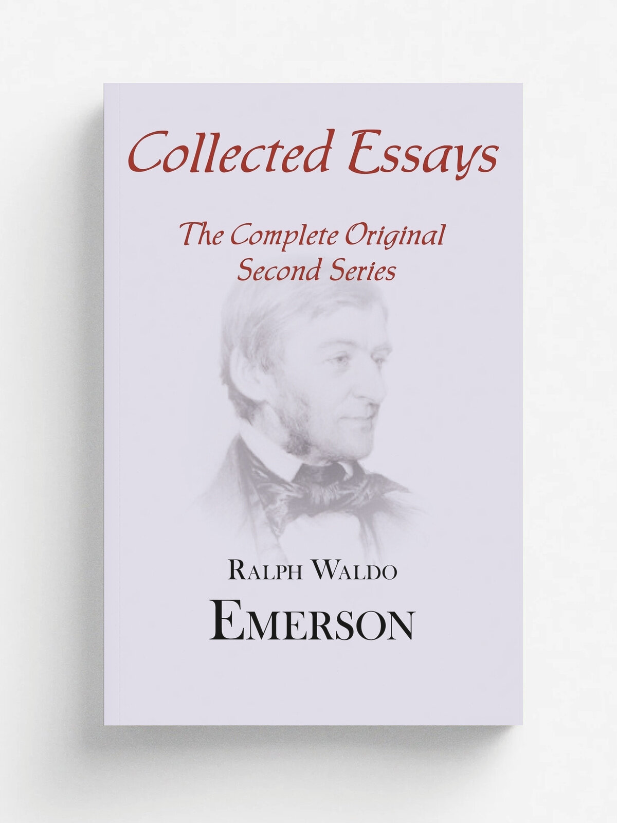 Collected Essays. Complete Original Second Series