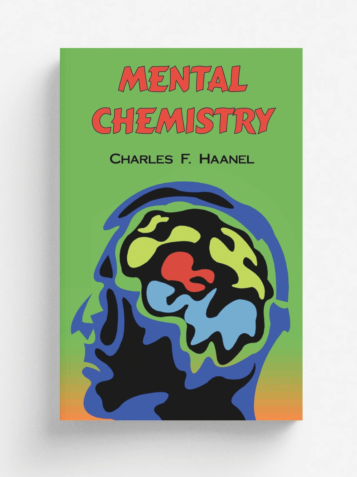 Mental Chemistry. The Complete Original Text