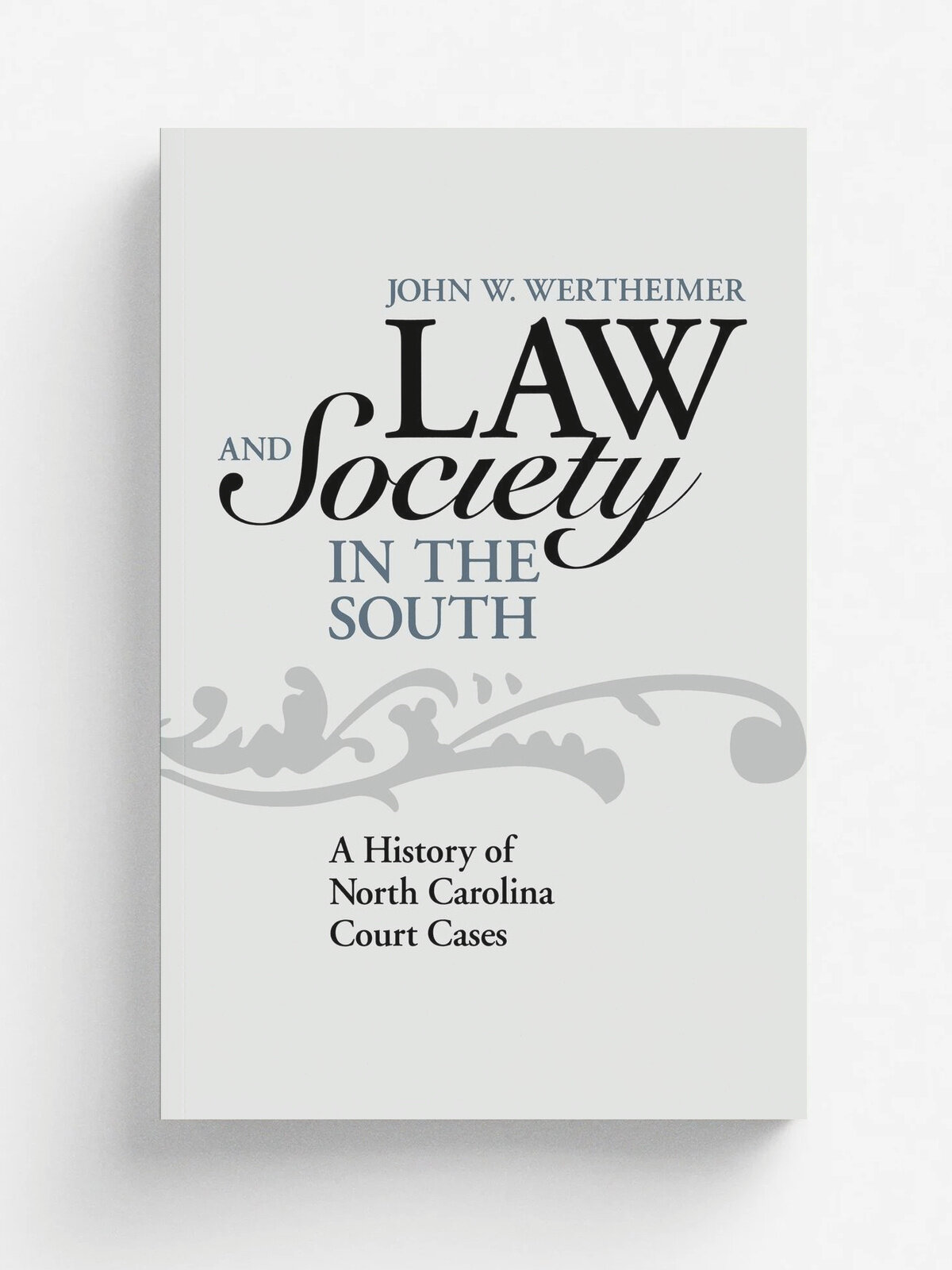 Law and Society in the South. A History of North Carolina Court Cases