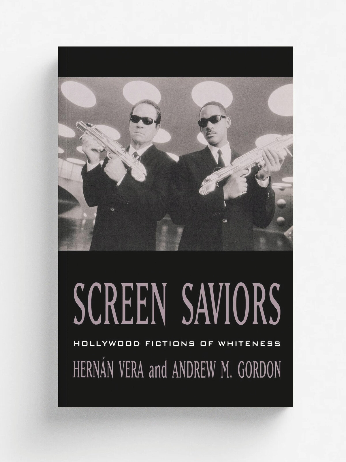Screen Saviors. Hollywood Fictions of Whiteness