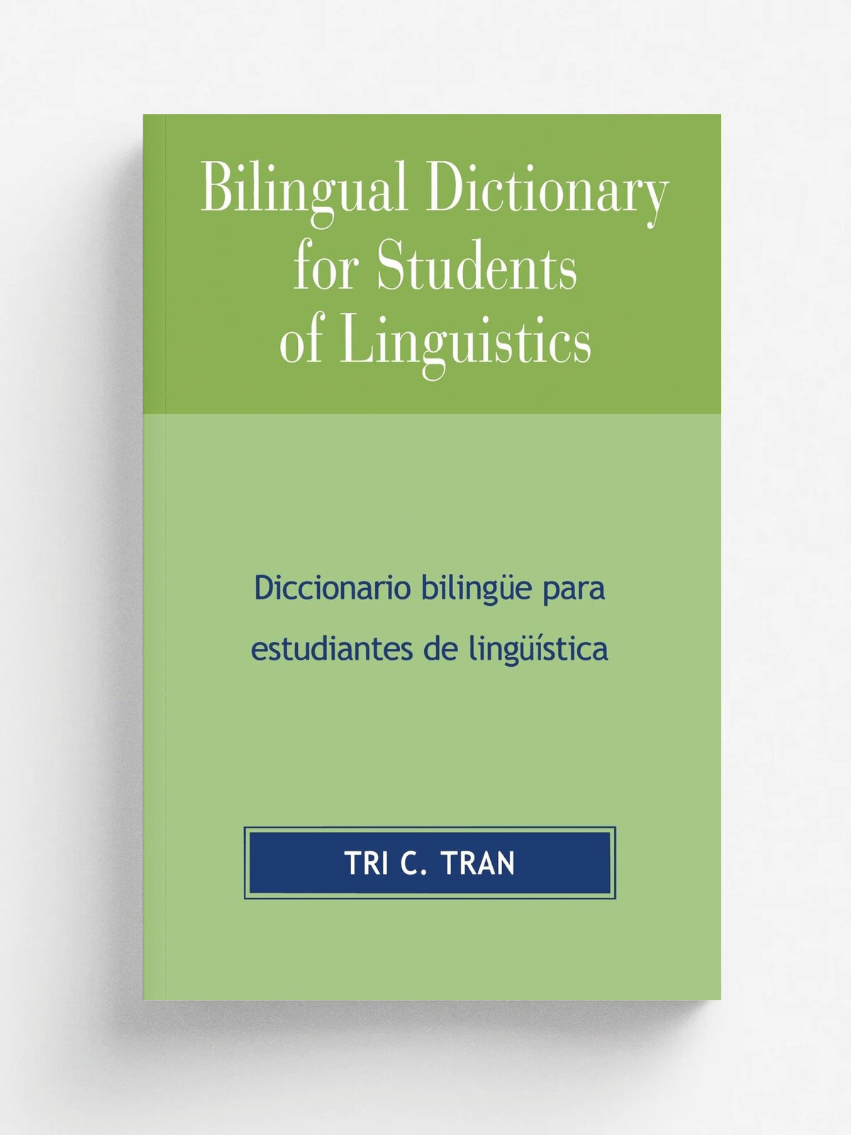 Bilingual Dictionary for Students of Linguistics. Diccionario Bilingye Para Estudiantes de Lingy'stica