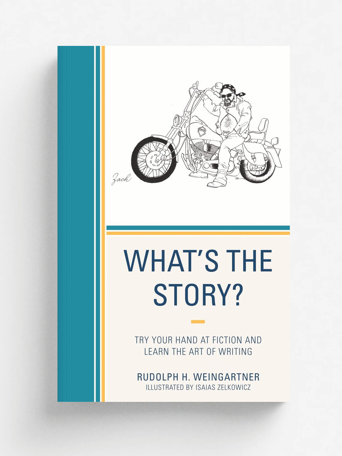 What's the Story. Try Your Hand at Fiction and Learn the Art of Writing
